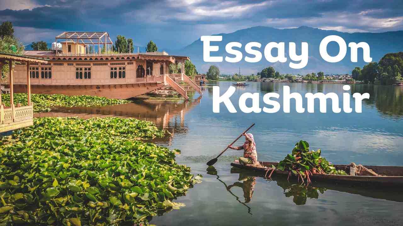 Essay on Kashmir in English - 300, 500, 1000 Words