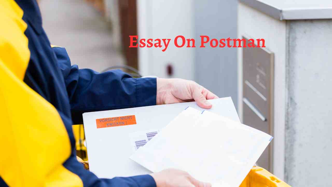 Essay On Postman In English - 300, 500, 1000 Words