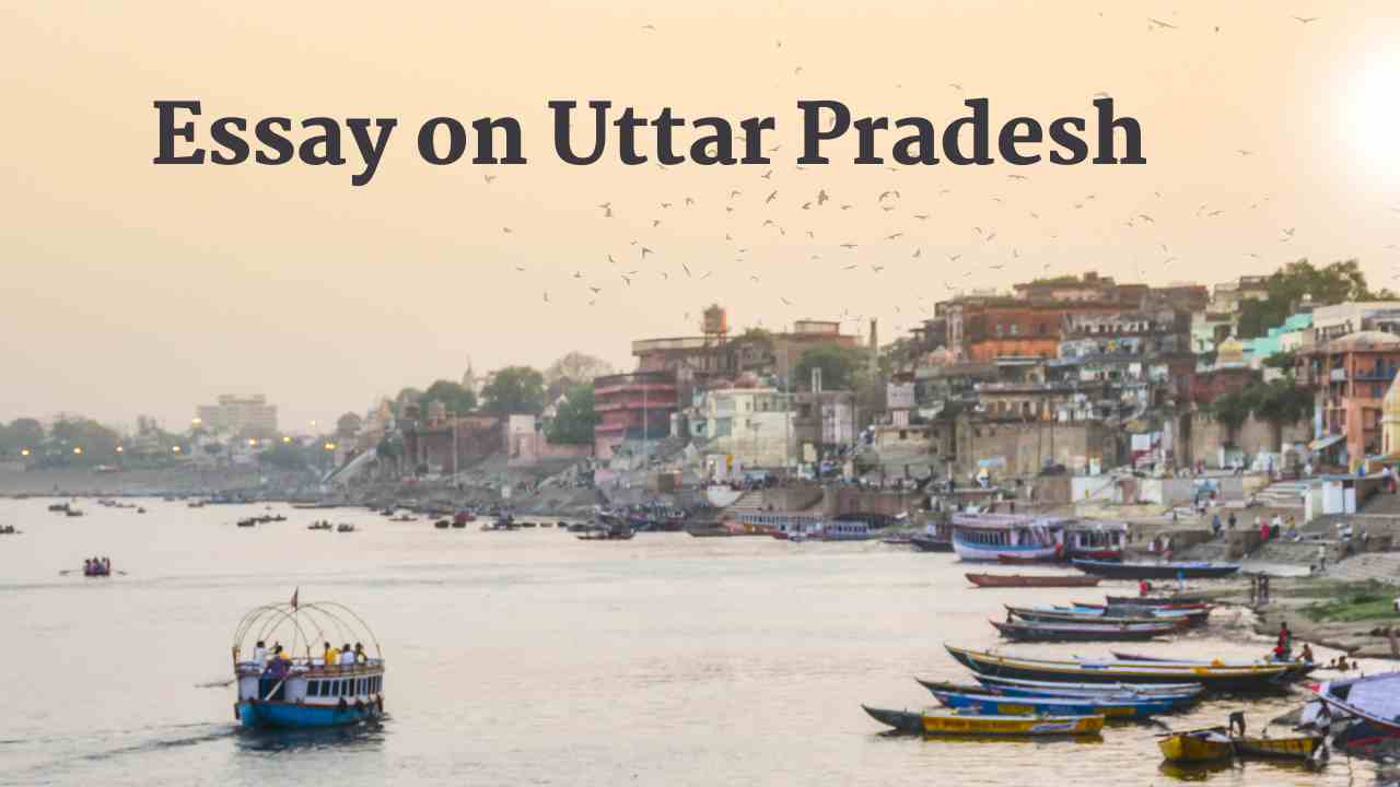 Essay on Uttar Pradesh For Students - ( Latest 2023 )